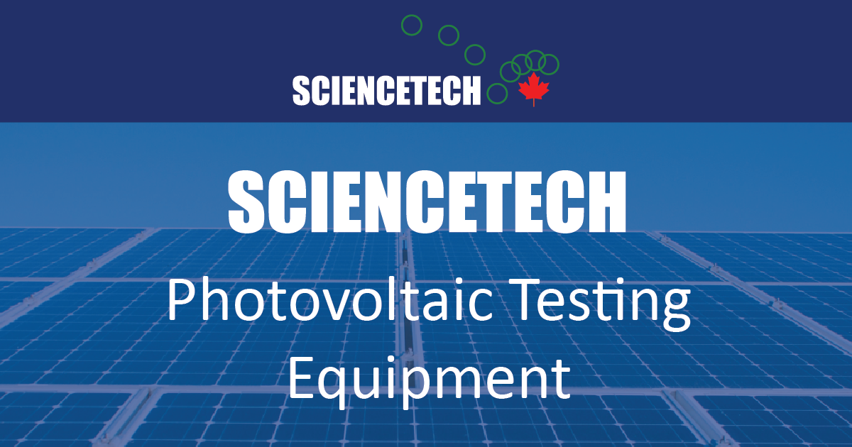 Photovoltaic Testing Equipment | Sciencetech Inc.